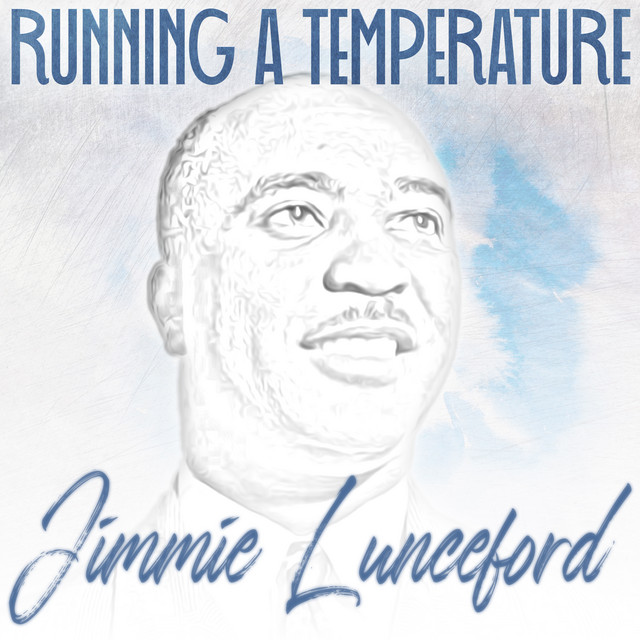 Running a Temperature - Album by Jimmie Lunceford | Spotify