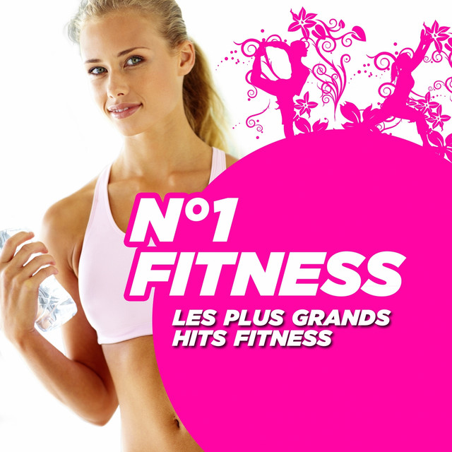 Numéro 1 Fitness (Les plus grands hits fitness) - Compilation by ...