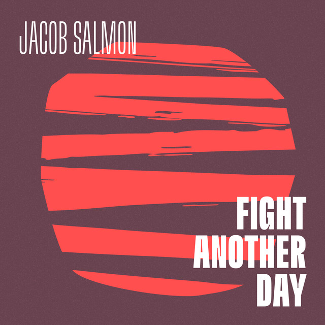 Fight Another Day - song and lyrics by Jacob Salmon, Justis Chanell ...