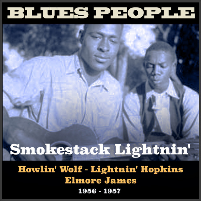 Smokestack Lightnin' (Blues People 1956 - 1957) – Compilation von ...