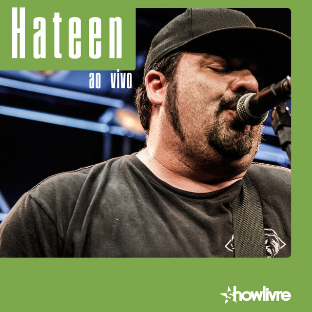 Hateen no Estúdio Showlivre (Ao Vivo) - Album by Hateen | Spotify