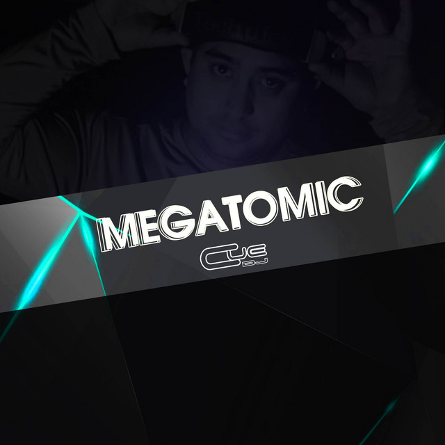 Megatomic - Single by Cue Dj | Spotify