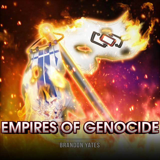 Empires of Genocide - Single by Brandon Yates | Spotify