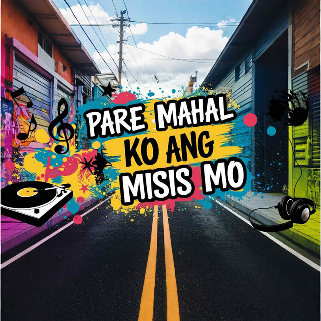 PARE MAHAL KO ANG MISIS MO - Album by Muzhika XL | Spotify