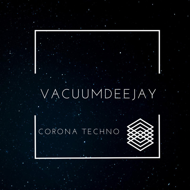 Corona Techno - Single by VacuumDeeJay | Spotify