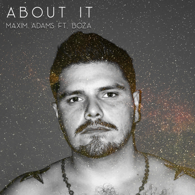 About It - Single by Maxim Adams | Spotify