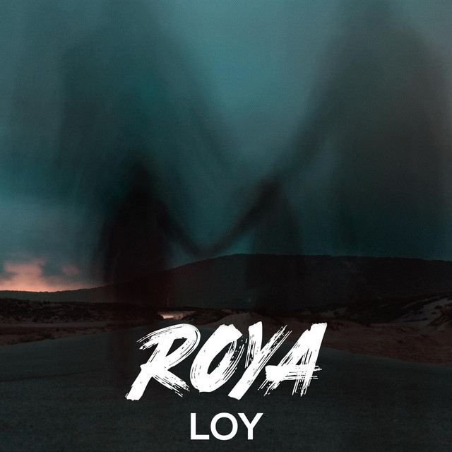 Roya - Single by Loy | Spotify