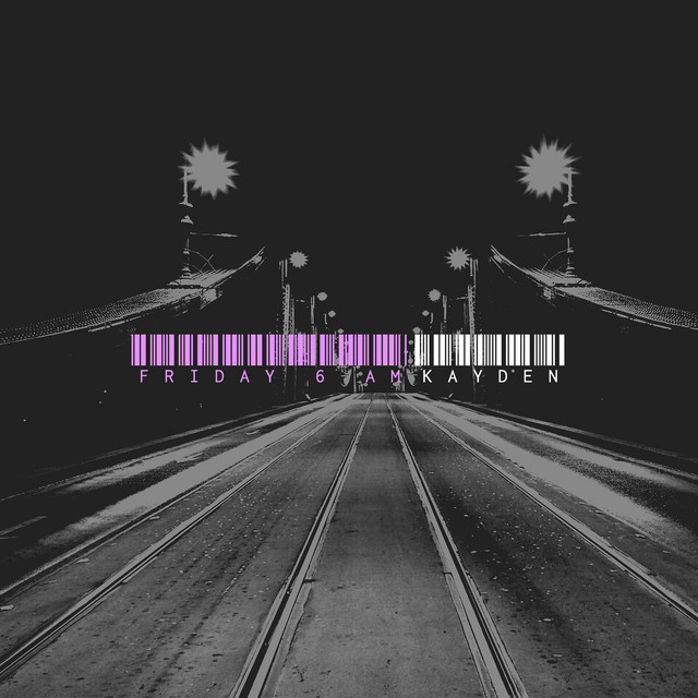 Friday 6 Am - Single by Kayden | Spotify