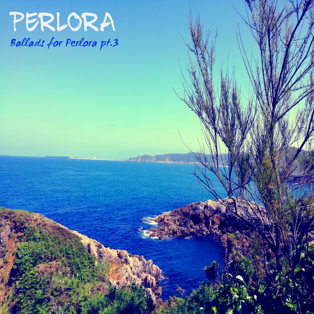 Ballads for Perlora V - song and lyrics by Perlora | Spotify