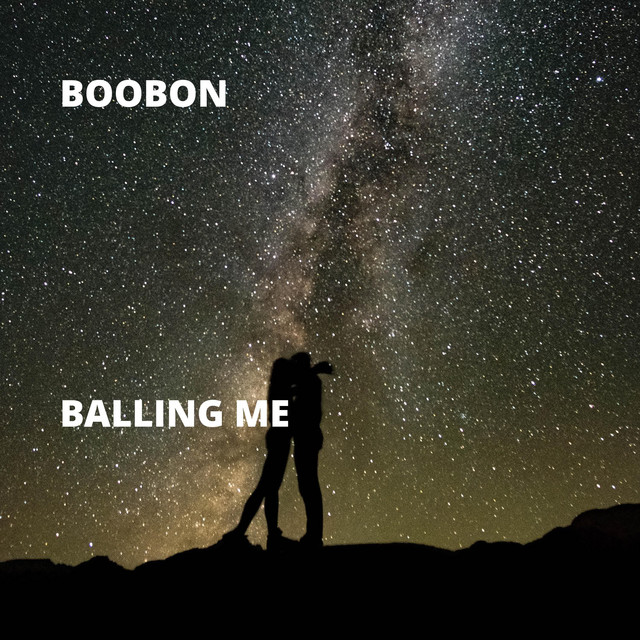 Balling Me - song by Boobon | Spotify
