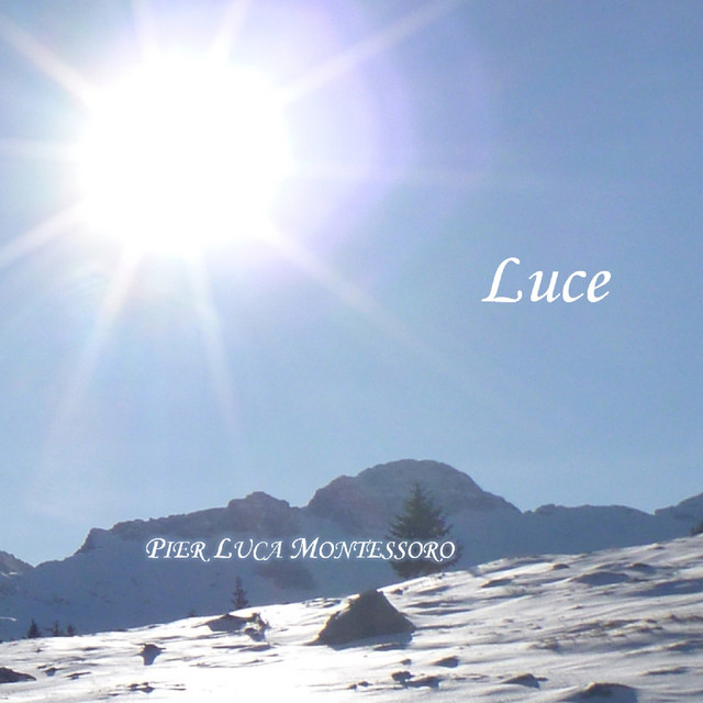 Luce - Album by Pier Luca Montessoro | Spotify