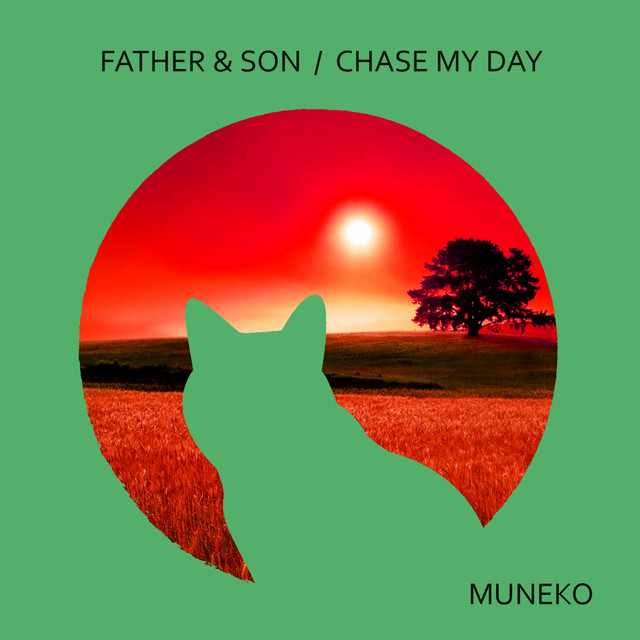 Chase My Day - song and lyrics by Father & Son | Spotify