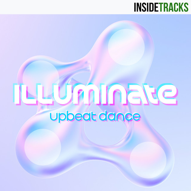 ILLUMINATE: Upbeat Dance - Compilation by Various Artists | Spotify