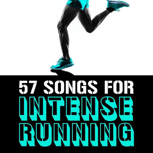 57 Songs for Intense Running - Album by Running Music Workout | Spotify