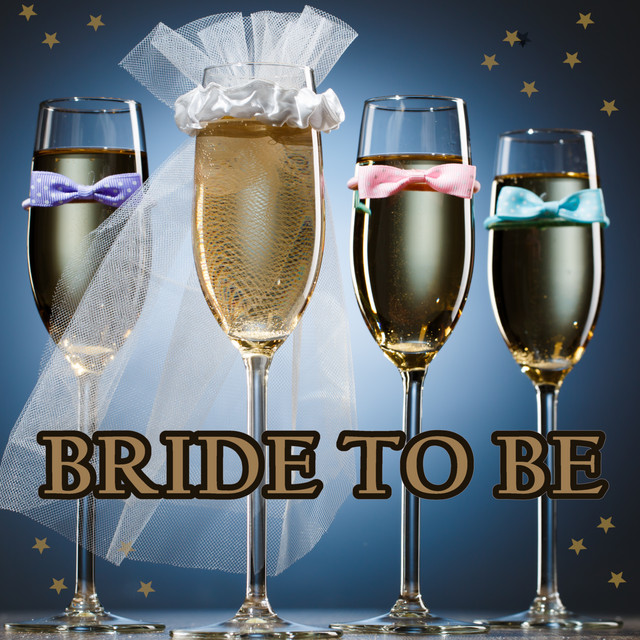 Bride to be - Compilation by Various Artists | Spotify