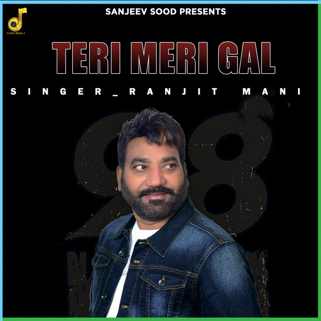 Teri Meri Gal - Single by Ranjit Mani | Spotify