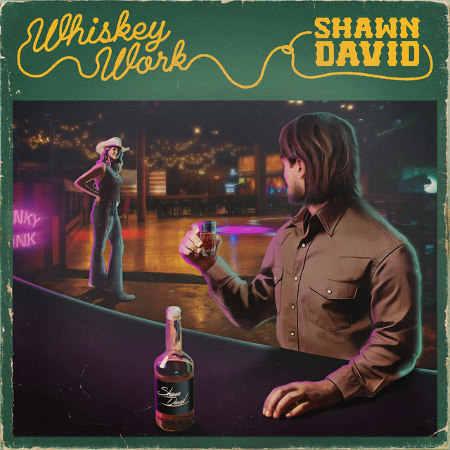 Whiskey Work - Single by Shawn David | Spotify