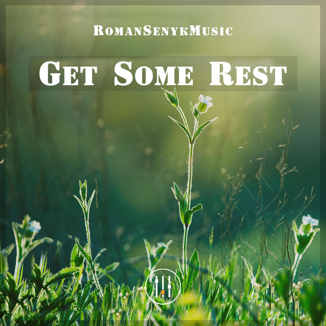 Get Some Rest - Single by Romansenykmusic | Spotify