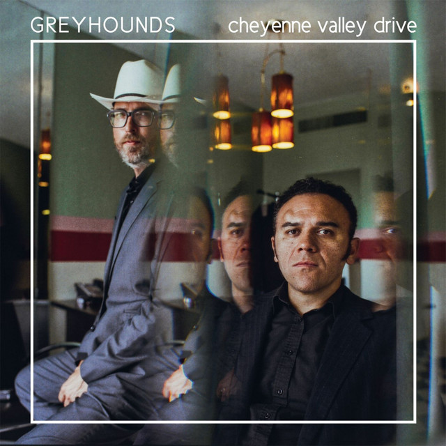 Cheyenne Valley Drive - Album by Greyhounds | Spotify