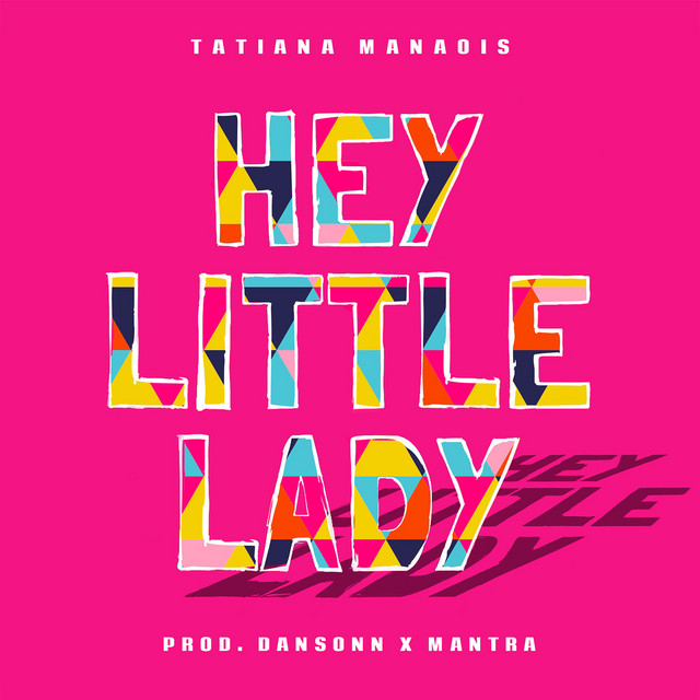 Hey Little Lady - song and lyrics by Tatiana Manaois | Spotify