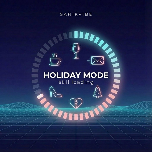 HOLIDAY MODE (Still Loading) - EP by SanikVibe | Spotify