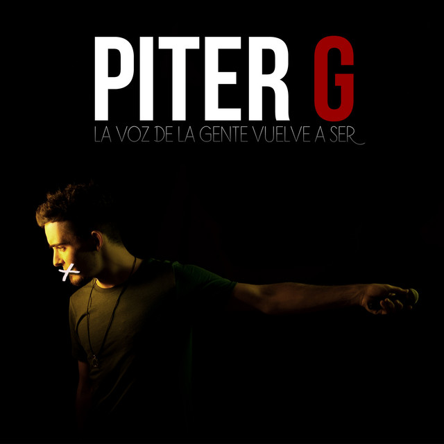 La Voz de la Gente Vuelve a Ser - Album by Piter-G | Spotify