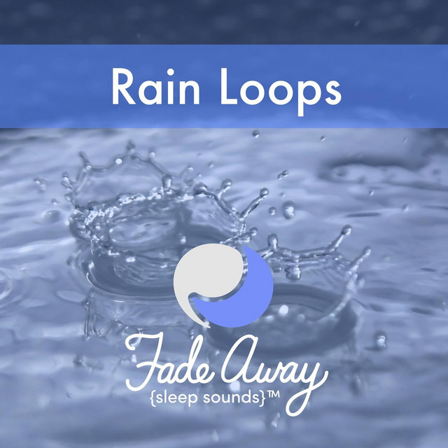 Rain Loops – EP de Fade Away Sleep Sounds | Spotify