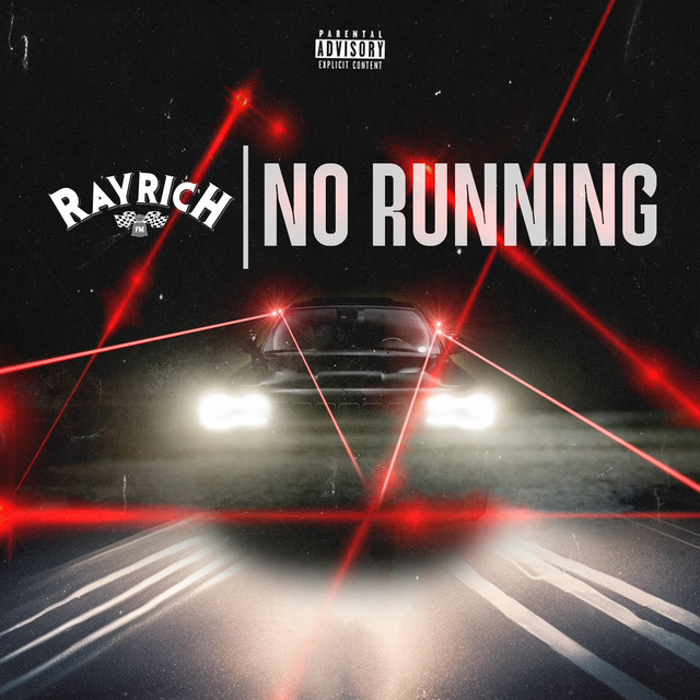 No Running - Single by Ray Rich FMG | Spotify