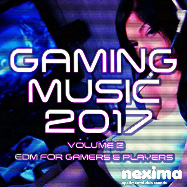 Gaming Music 2017 Volume 2 - EDM For Gamers & Players - Compilation by ...