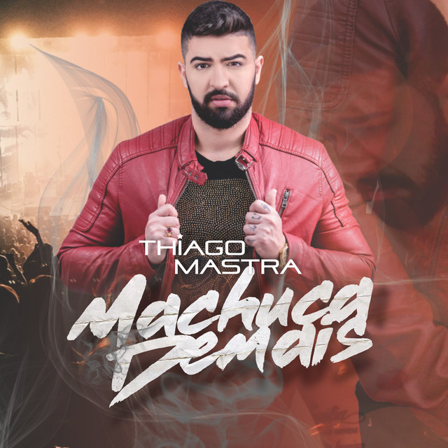 Machuca Demais - Single by Thiago Mastra | Spotify