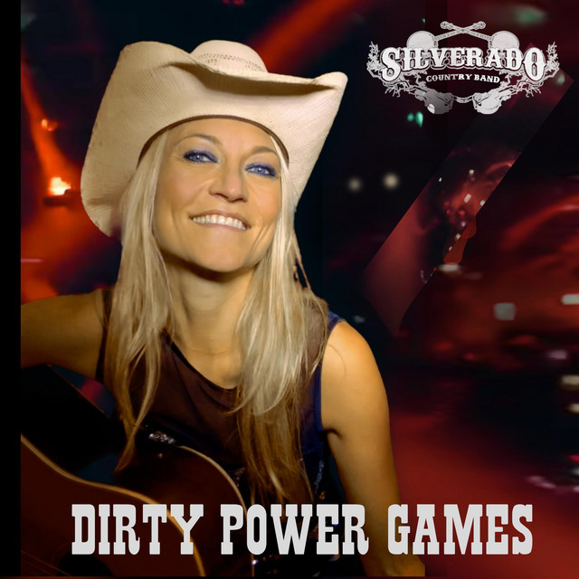 Dirty Power Games - Single by Silverado Country Band | Spotify