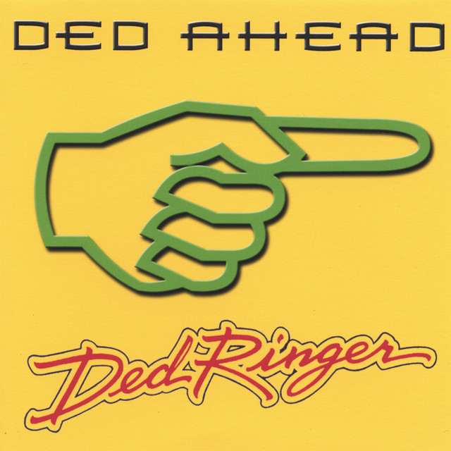 Ded Ahead – Álbum de Ded Ringer | Spotify