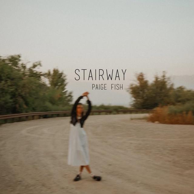 Stairway - Single by Paige Fish | Spotify