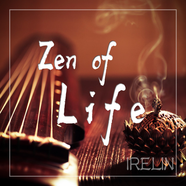 Zen of Life - Single by IRELIN | Spotify