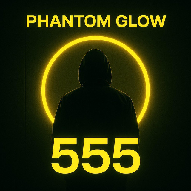 555 - Album by Phantom Glow | Spotify