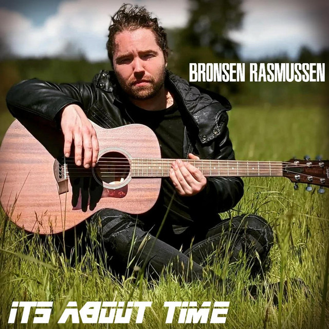 Its About Time - Single by Bronsen Rasmussen | Spotify