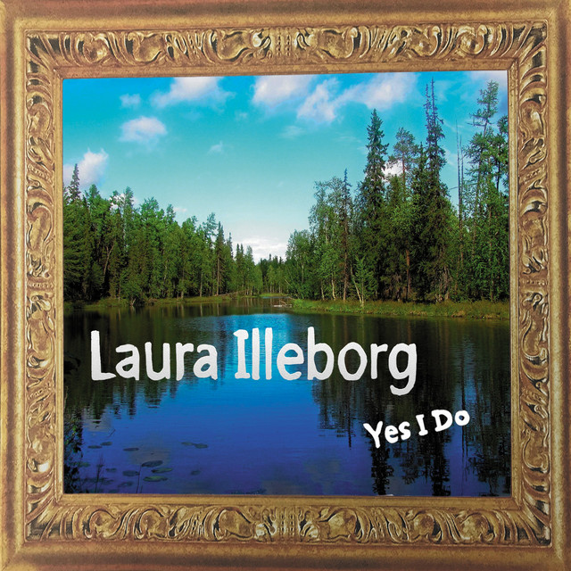 Yes I Do - Single by Laura Illeborg | Spotify