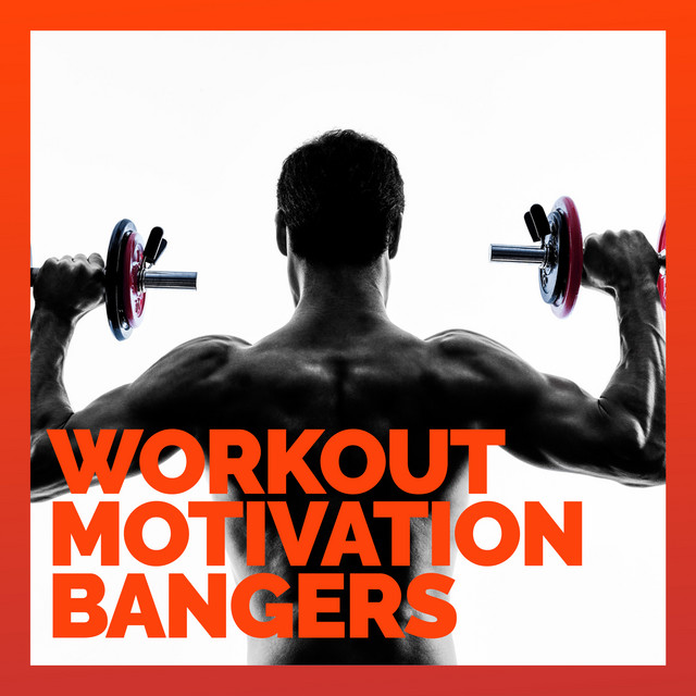 Workout Motivation Bangers 2017 - Album by Workout Motivation | Spotify