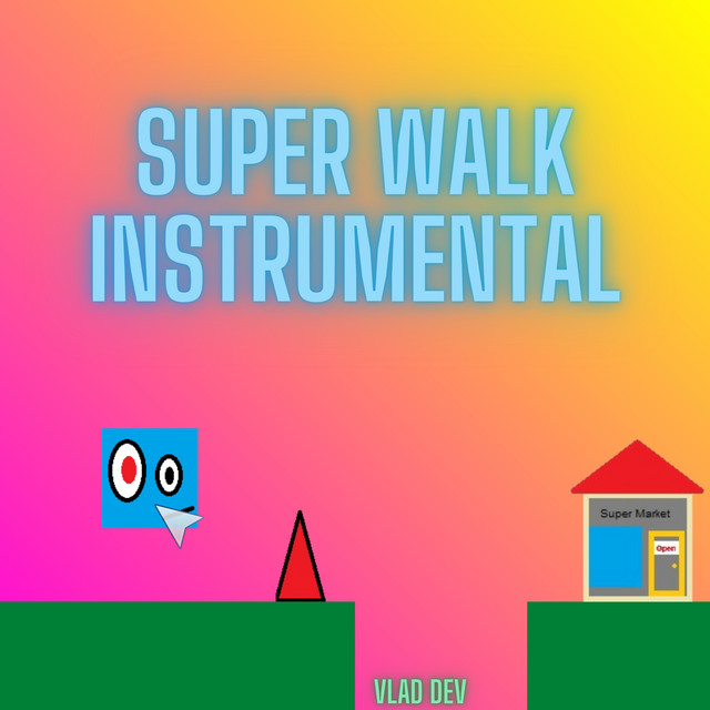 Super Walk - Instrumental - song and lyrics by VladDev | Spotify