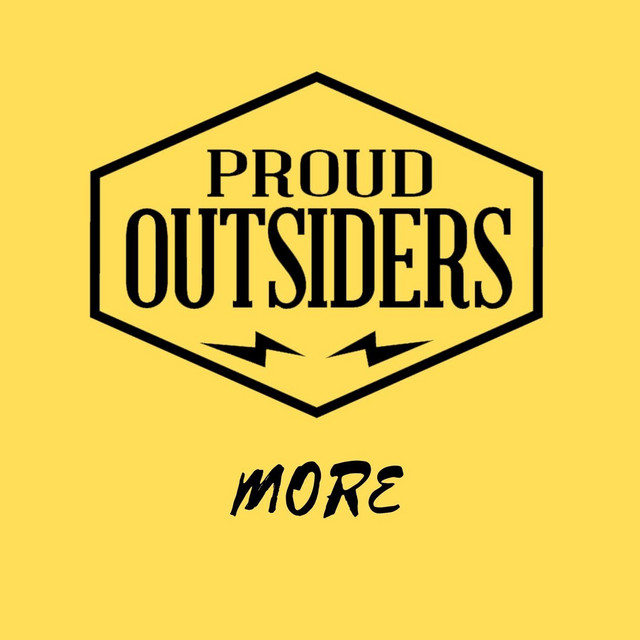 More - Single by Proud Outsiders | Spotify