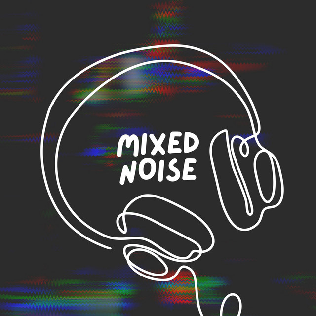 Mixed Noise - Album by Loopable | Spotify