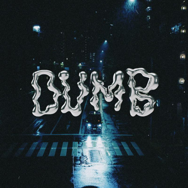 Dumb (Deluxe) - Album by akudzwe | Spotify