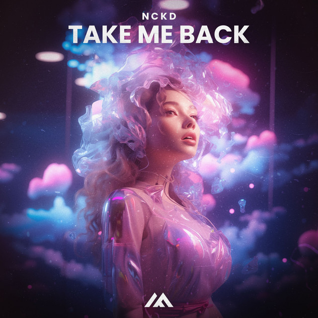 Take Me Back - Single by NCKD | Spotify