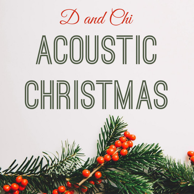D and Chi: Acoustic Christmas - Single by D and Chi | Spotify