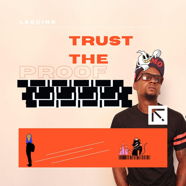 Trust the proof - Album by Laquinn | Spotify