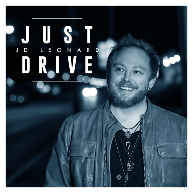 Just Drive - Single by J.D. Leonard | Spotify