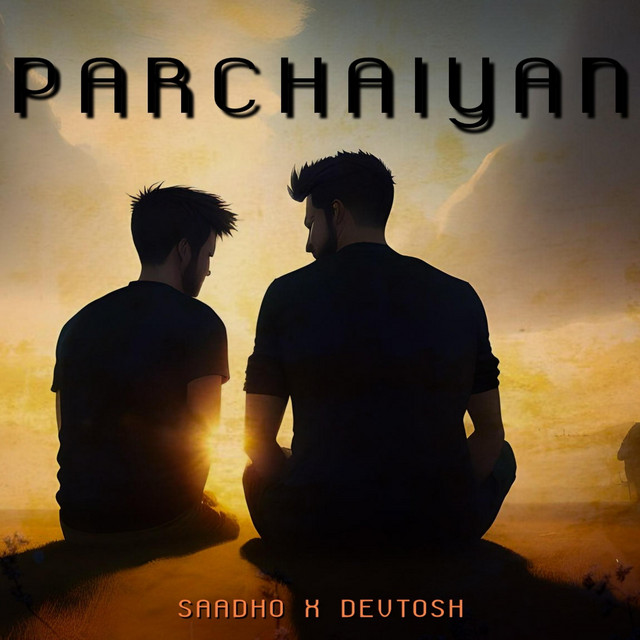 PARCHAIYAN - Single by Saadho | Spotify