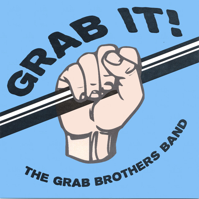 Grab It! - Album by Grab Brothers Band | Spotify