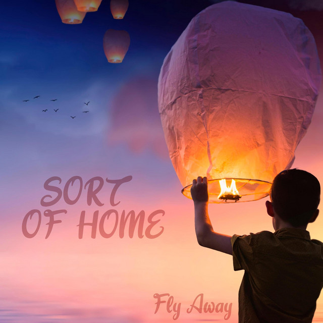 Fly Away - Album by Sort of home | Spotify