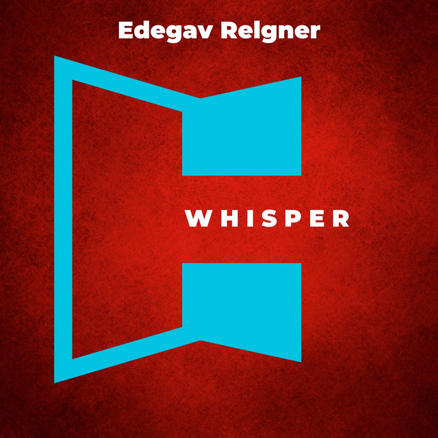 Whisper - Album by Edegav Relgner | Spotify